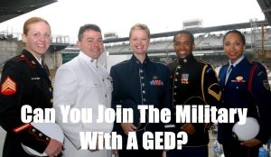 Can You Join the Military With A GED? Depending On The Branch, Yes