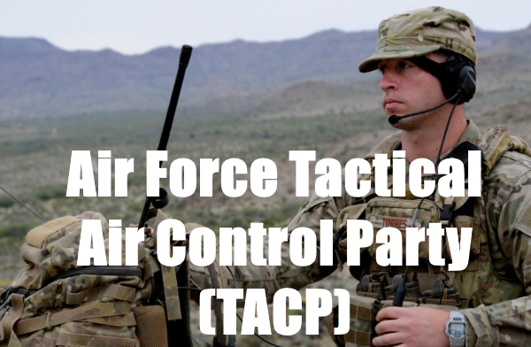 Air Force Tactical Air Control Party (TACP): 2023 Career Details ...