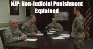 Military NJP: 5 Things To Know About Non-Judicial Punishment