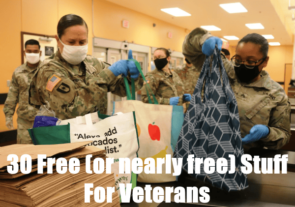 30 Free (or nearly free) Stuff For Veterans In 2022