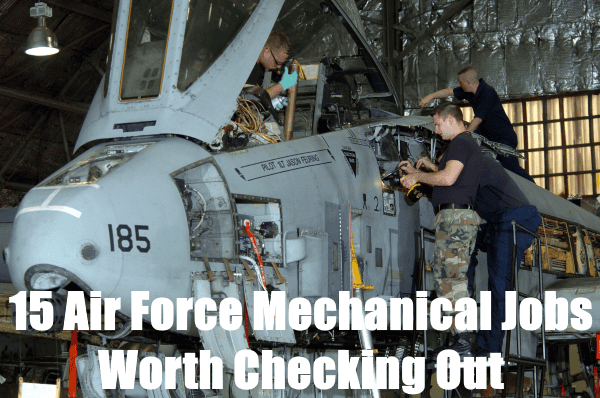 15 Air Force Mechanical Jobs Worth Pursuing In 2022 - Operation ...