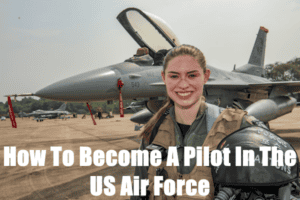 How To Become An Air Force Pilot (US)