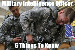Military Intelligence Officer: 6 Things To Know